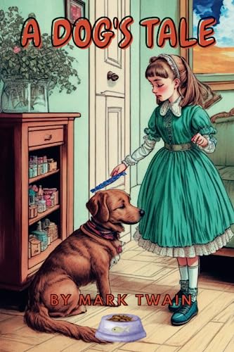 A DOG'S TALE By Mark Twain: Selected Short Stories by Mark Twain ...