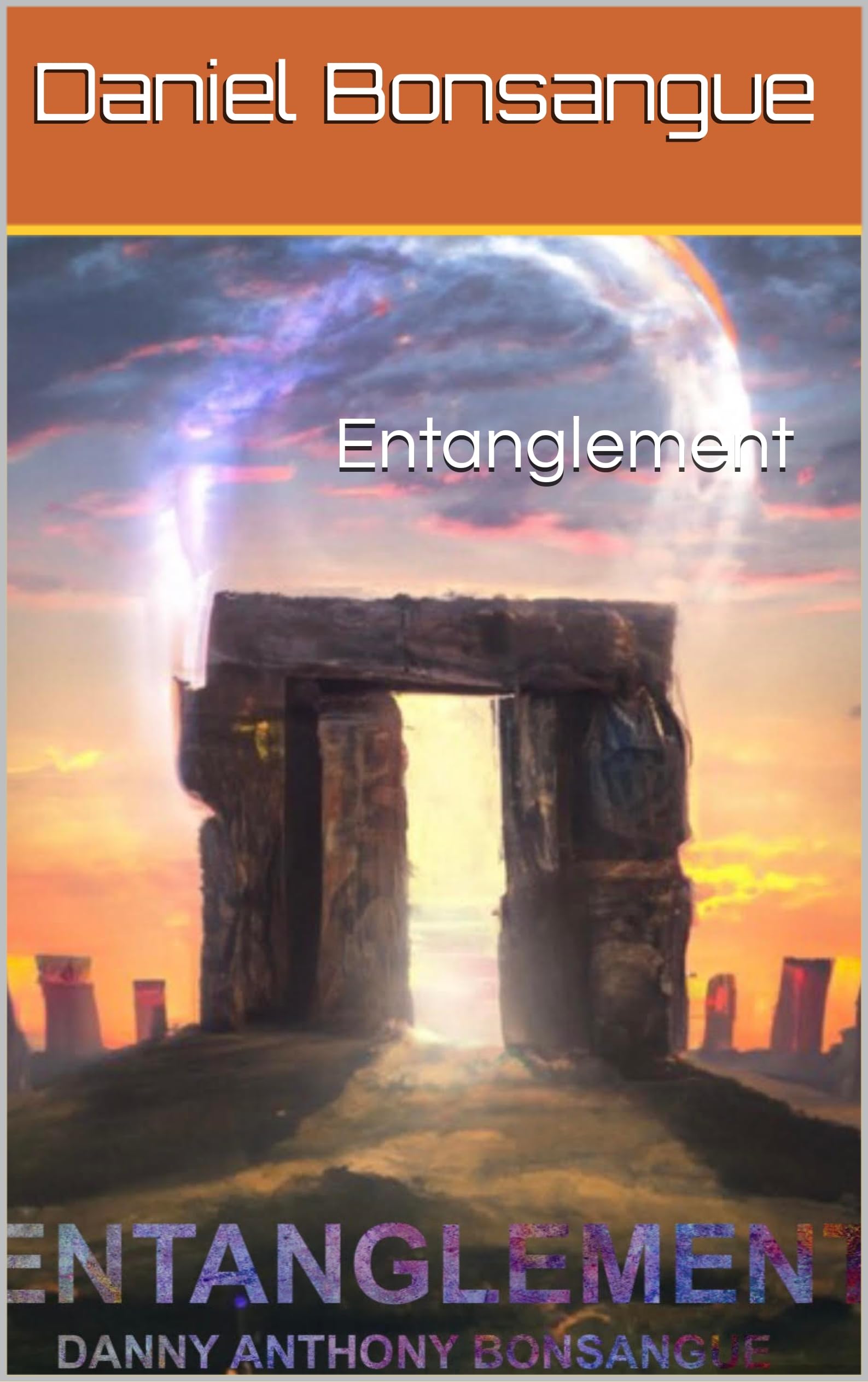 Entanglement by Daniel Bonsangue | Goodreads