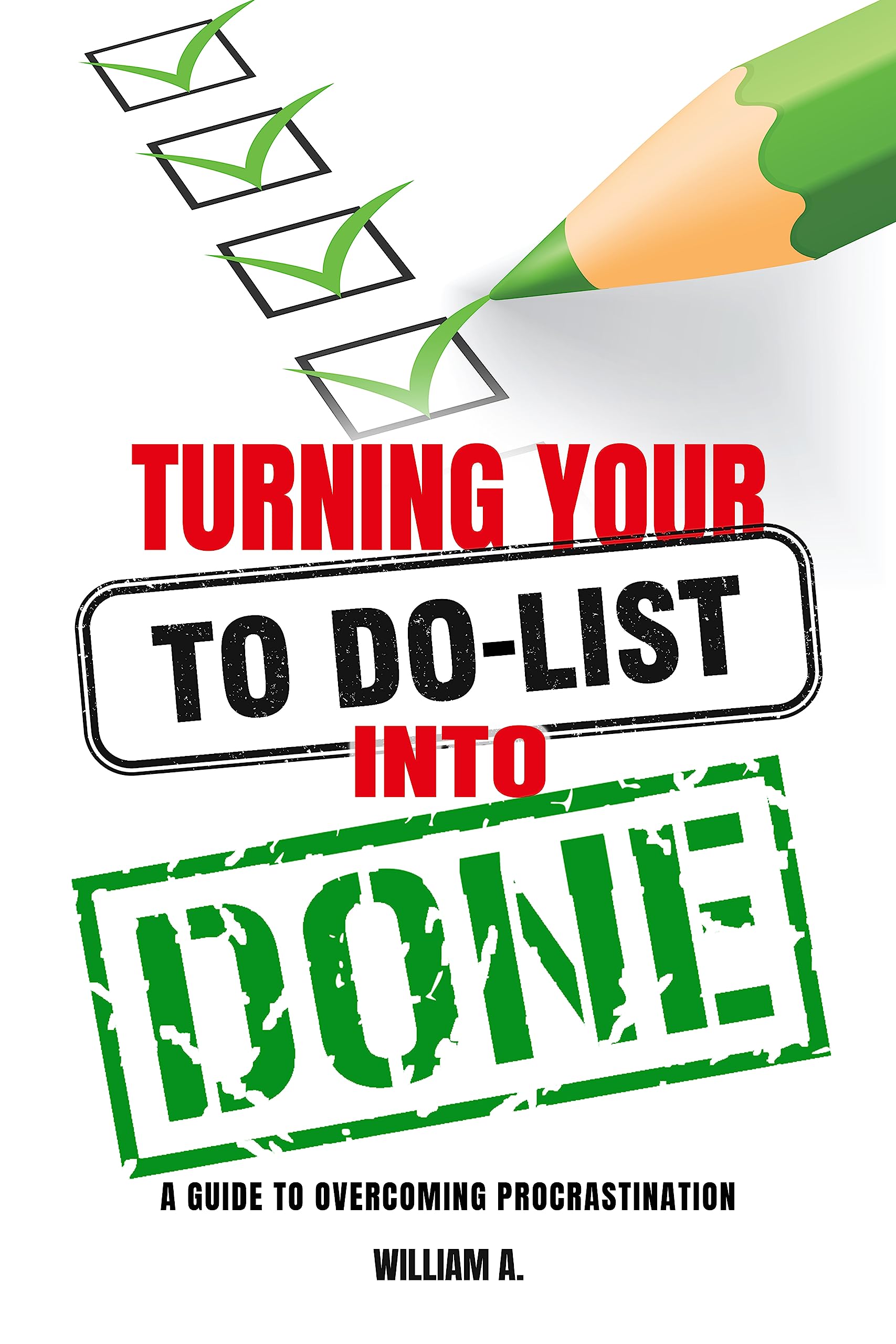 Turning Your To Do List Into Done: A Guide to Overcoming ...
