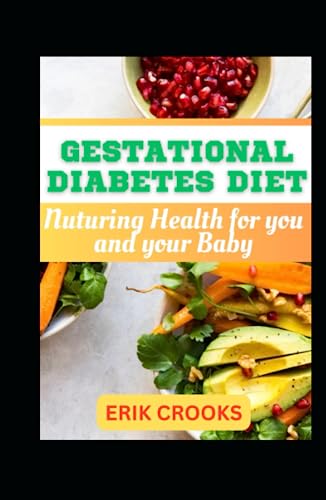 Gestational Diabetes Diet; Nurturing Health For You And Your Baby by ...