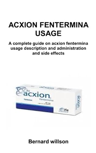 ACXION FENTERMINA USAGE: A complete guide on acxion fentermina usage ...