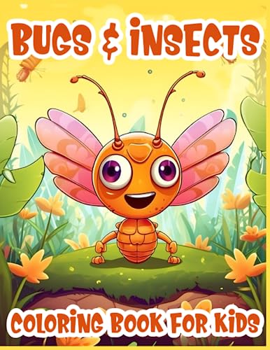 Bugs and Insects Coloring Book for Kids: A Creative Coloring Adventure ...