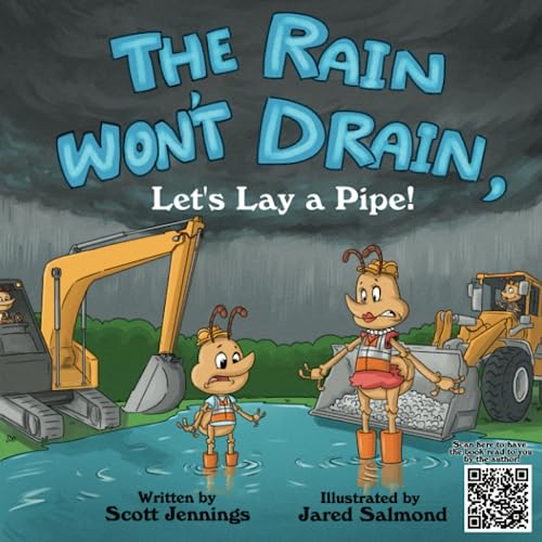 The Rain Won't Drain, Let's Lay A Pipe by Scott Jennings | Goodreads