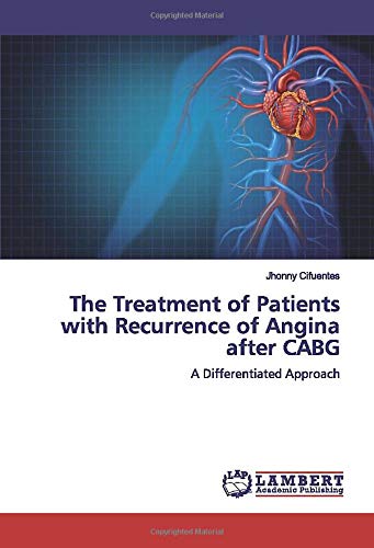 The Treatment of Patients with Recurrence of Angina after CABG: A ...