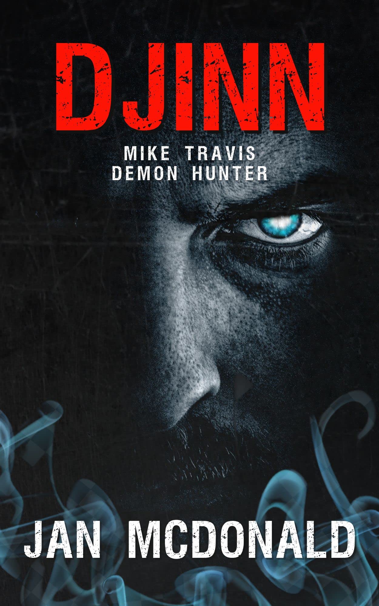 Djinn (Mike Travis Demon Hunter Book 4) by Jan McDonald | Goodreads
