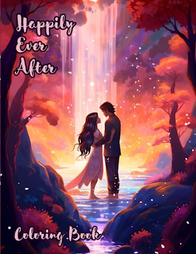 Happily Ever After Coloring Book: 50 Unique Royal Adventures of a ...