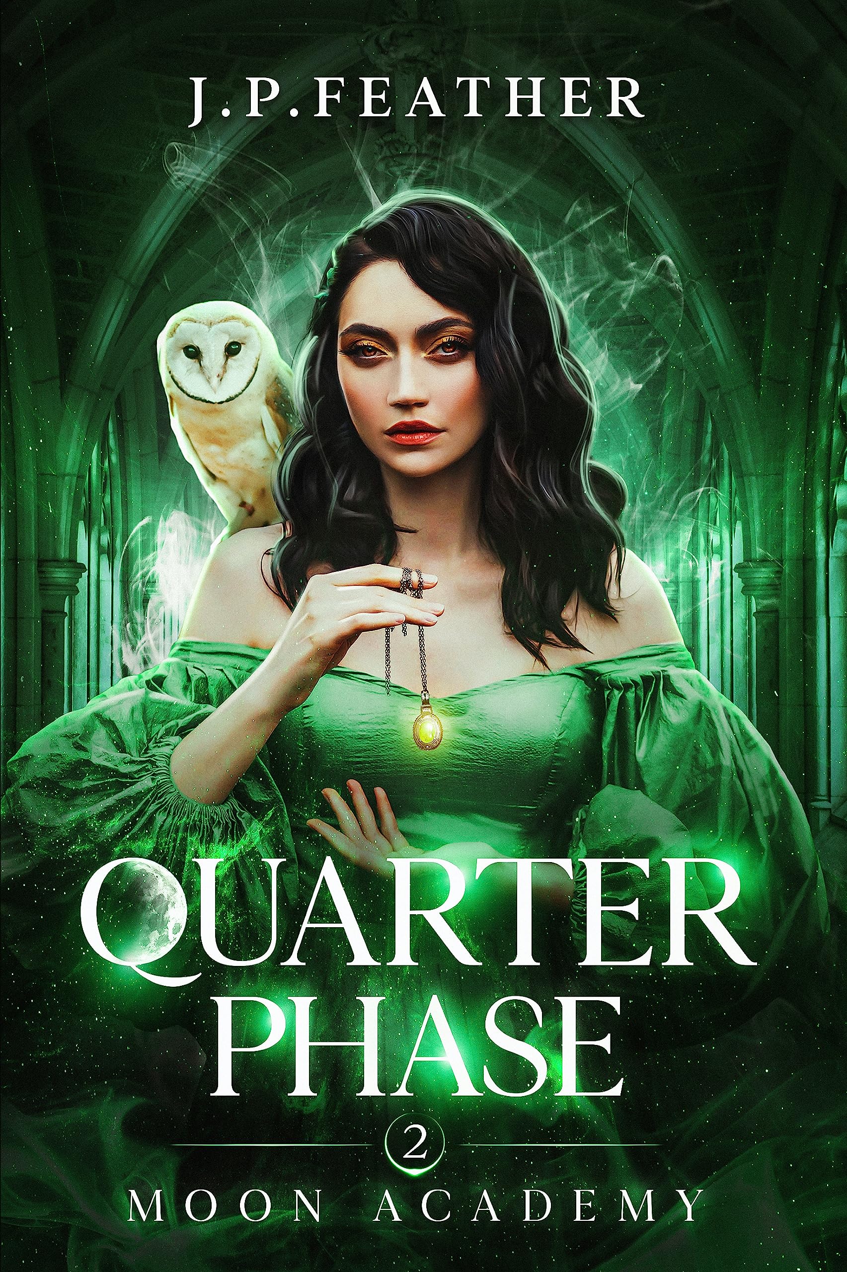 Quarter Phase : Moon Academy Series Book 2 by J.P. Feather | Goodreads