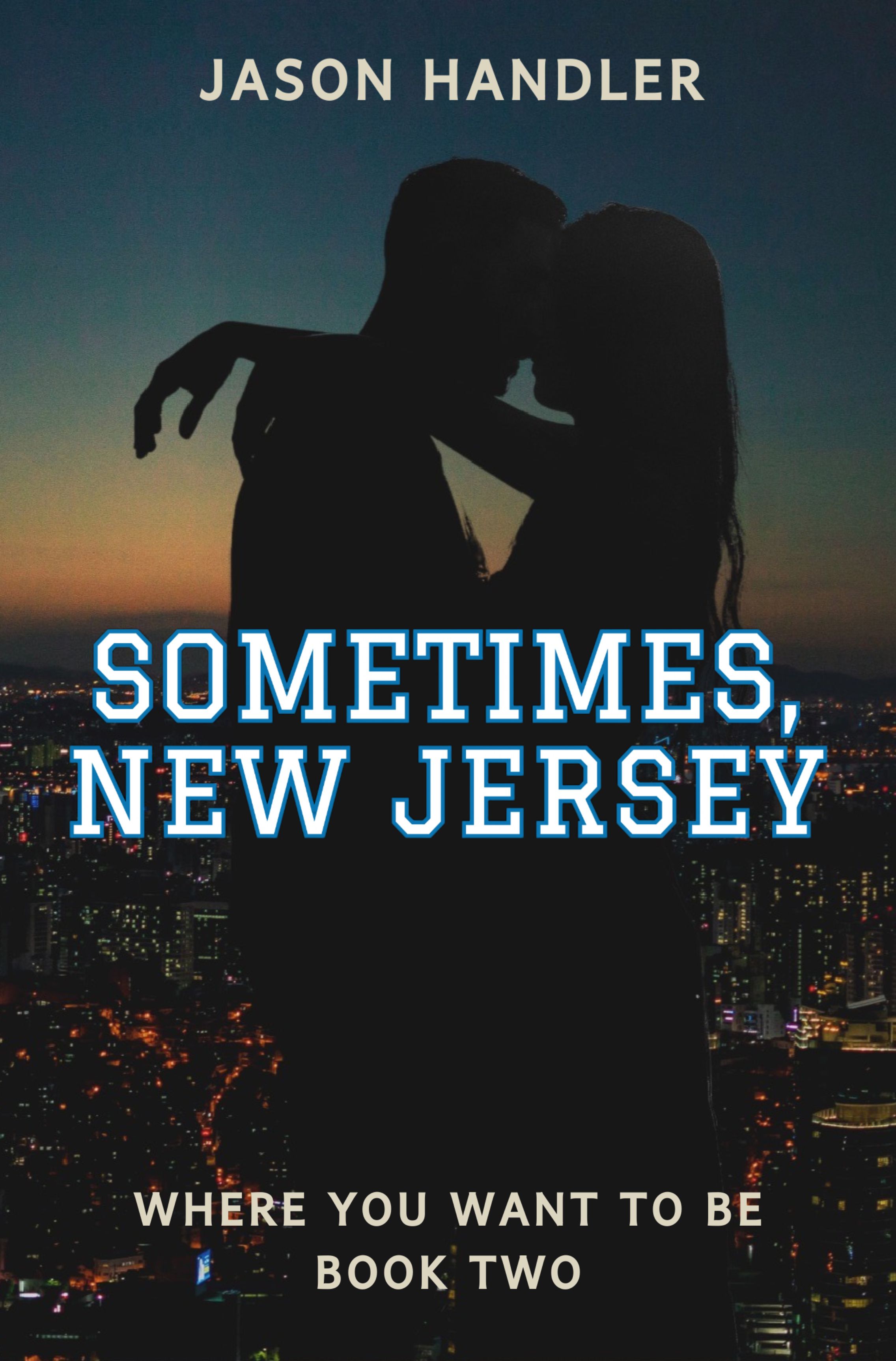 Sometimes, New Jersey (Where You Want To Be, #2) by Jason Handler ...