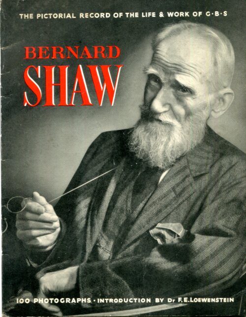 The Pictorial Record Of The Life of Bernard Shaw: Over 100 photographs ...