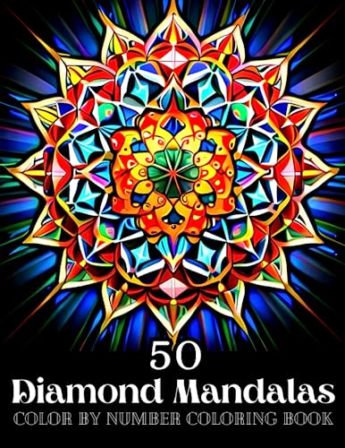 50 Diamond Mandalas Color by Number Coloring Book: A Mindful Coloring ...