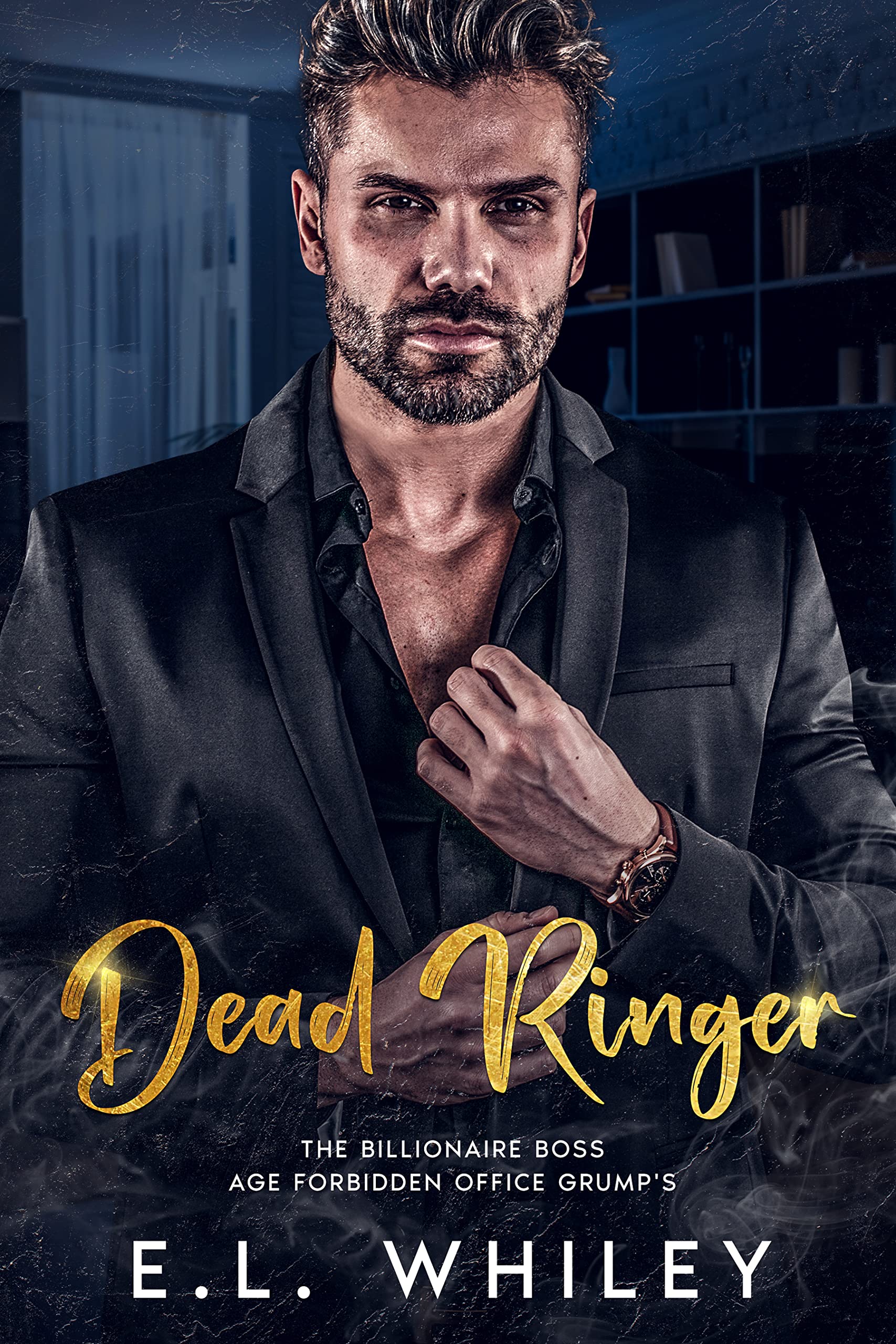 Dead Ringer: The Billionaire Boss Age Forbidden Office Grump's by E.L ...