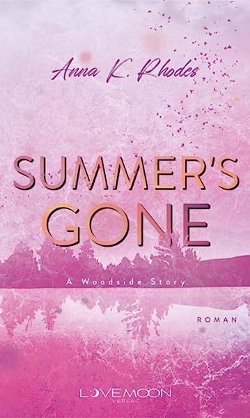 Summer's Gone: A Woodside Story by Anna K. Rhodes | Goodreads