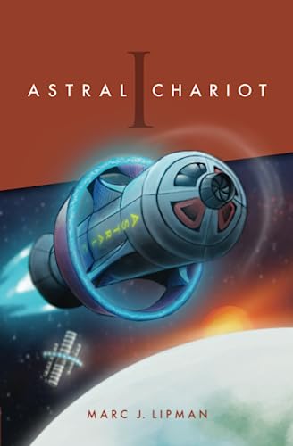 Astral Chariot by Marc J. Lipman | Goodreads