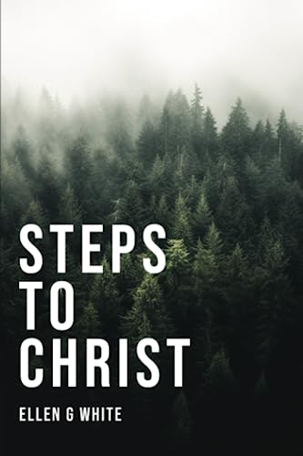 Steps to Christ (Large Print Edition) by Ellen Gould White | Goodreads