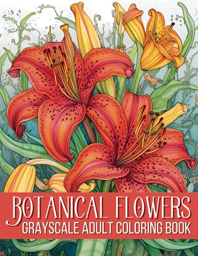 Botanical Flowers Grayscale Adult Coloring Book: Simple & Easy To Color ...