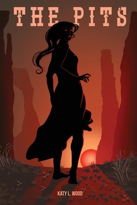 The Pits by Katy L. Wood | Goodreads