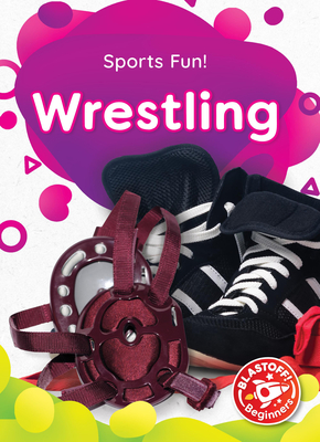Wrestling - Sports Fun!, Non-Fiction Reading & Basic Learning for ...
