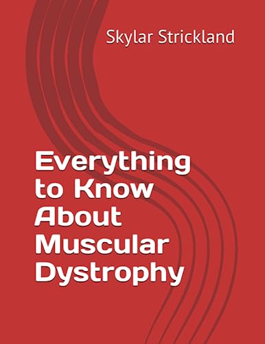 Everything to Know About Muscular Dystrophy by Skylar Paul Strickland ...