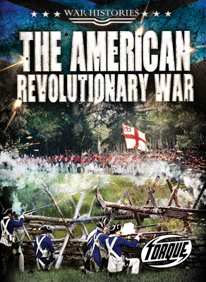 The American Revolutionary War - War Histories, High Interest Low Level ...