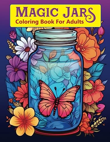 Magic Jars Coloring Book For Adults: An 50 Super Intricate Aesthetic ...