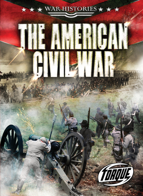 The American Civil War (War Histories) by Kate Moening | Goodreads