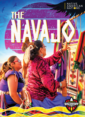 The Navajo - Native American Nations, Historical Non-Fiction Reading ...