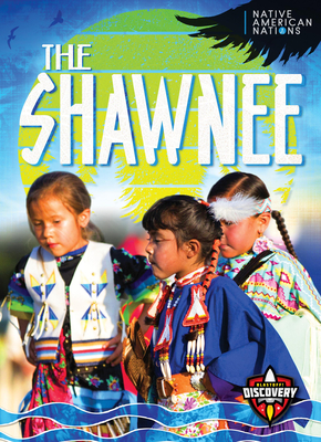 The Shawnee - Native American Nations, Historical Non-Fiction Reading ...