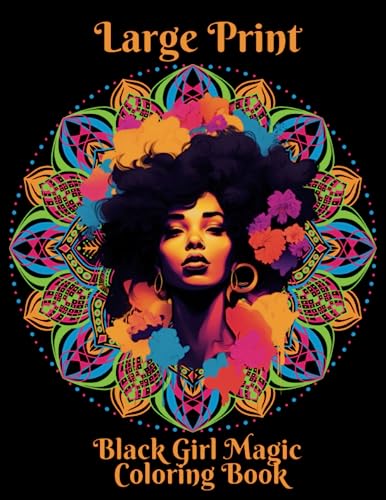 Large Print Black Girl Magic Coloring Book: African American Adult ...