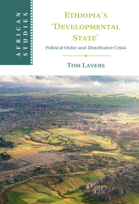 Ethiopia’s ‘Developmental State’: Political Order and Distributive ...