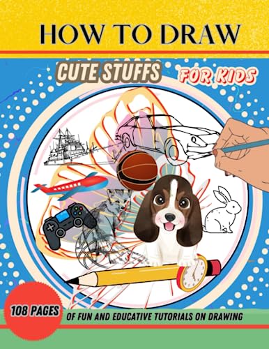 How to draw cute stuffs for kids. 108 pages of fun and educative ...