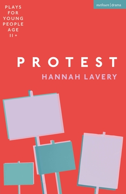 Protest (Plays for Young People) by Hannah Lavery | Goodreads