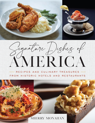 Signature Dishes of America: Recipes and Culinary Treasures from ...