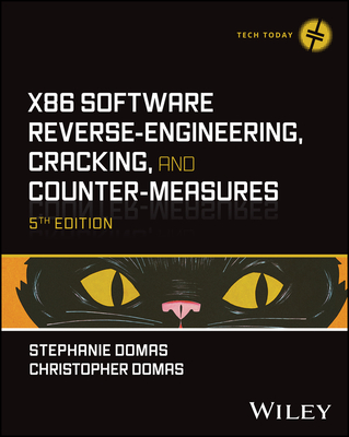 x86 Software Reverse-Engineering, Cracking, and Counter-Measures by Stephanie Domas | Goodreads