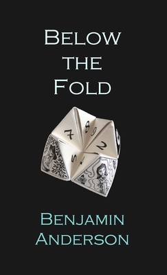 Below the Fold by Benjamin Anderson | Goodreads