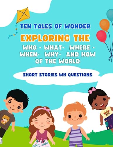 Short Stories WH questions, Exploring the Who, What, Where, When, Why ...