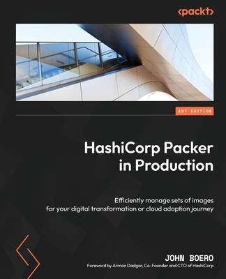 HashiCorp Packer in Production: Efficiently manage sets of images for your digital ...