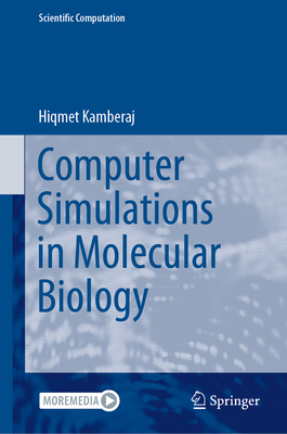 Computer Simulations in Molecular Biology: From Quantum Mechanics to ...