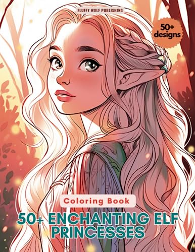 50+ Enchanting Elf Princesses Coloring Book: 50+ Captivating Elf ...