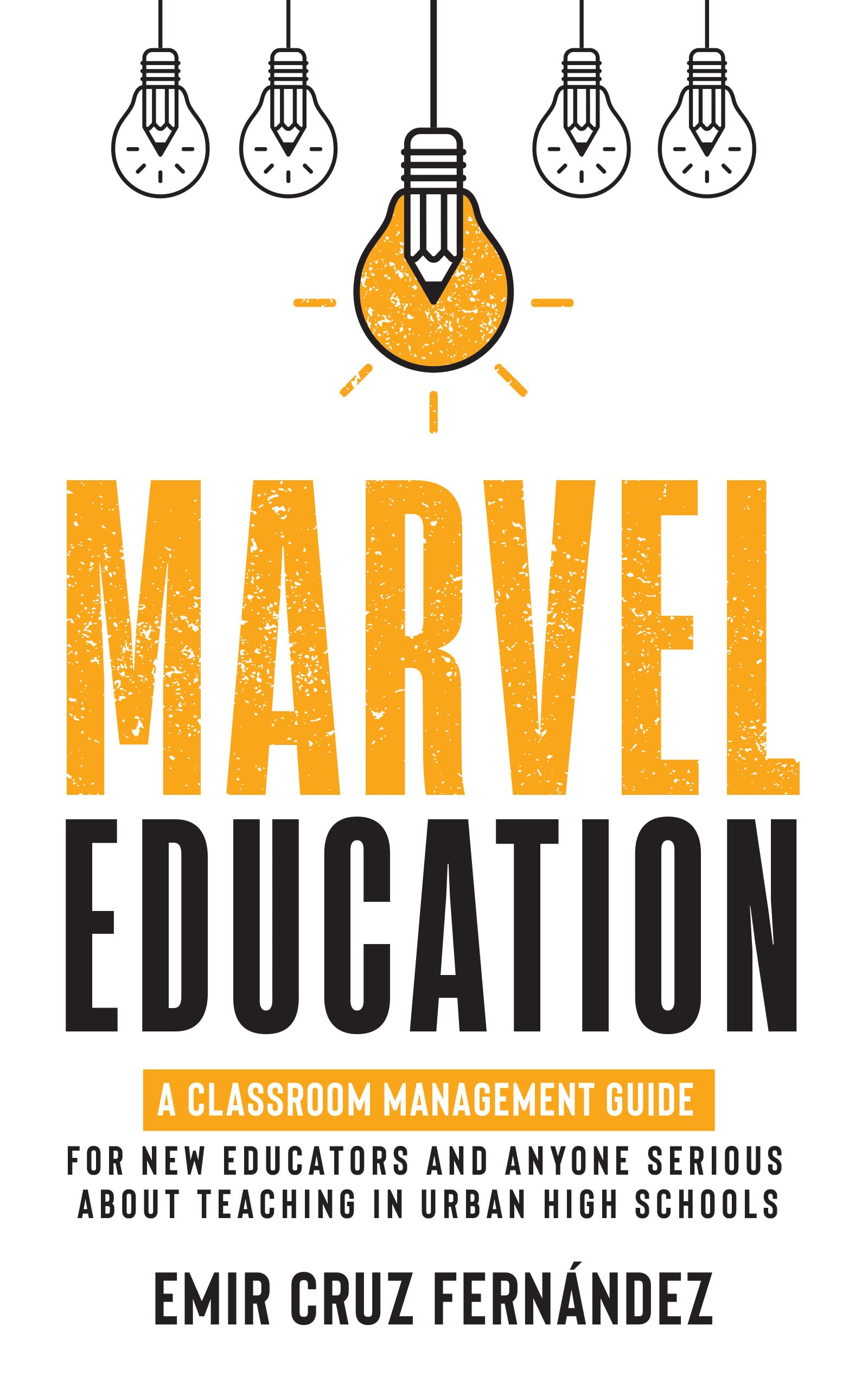 Marvel Education: A Classroom Management Guide for New Educators and ...