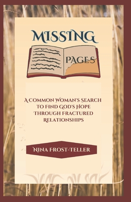 Missing Pages: A Common Woman's Search To Find God's Hope Through ...