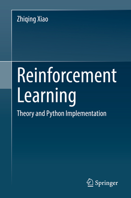 Reinforcement Learning: Theory and Python Implementation by Zhiqing ...