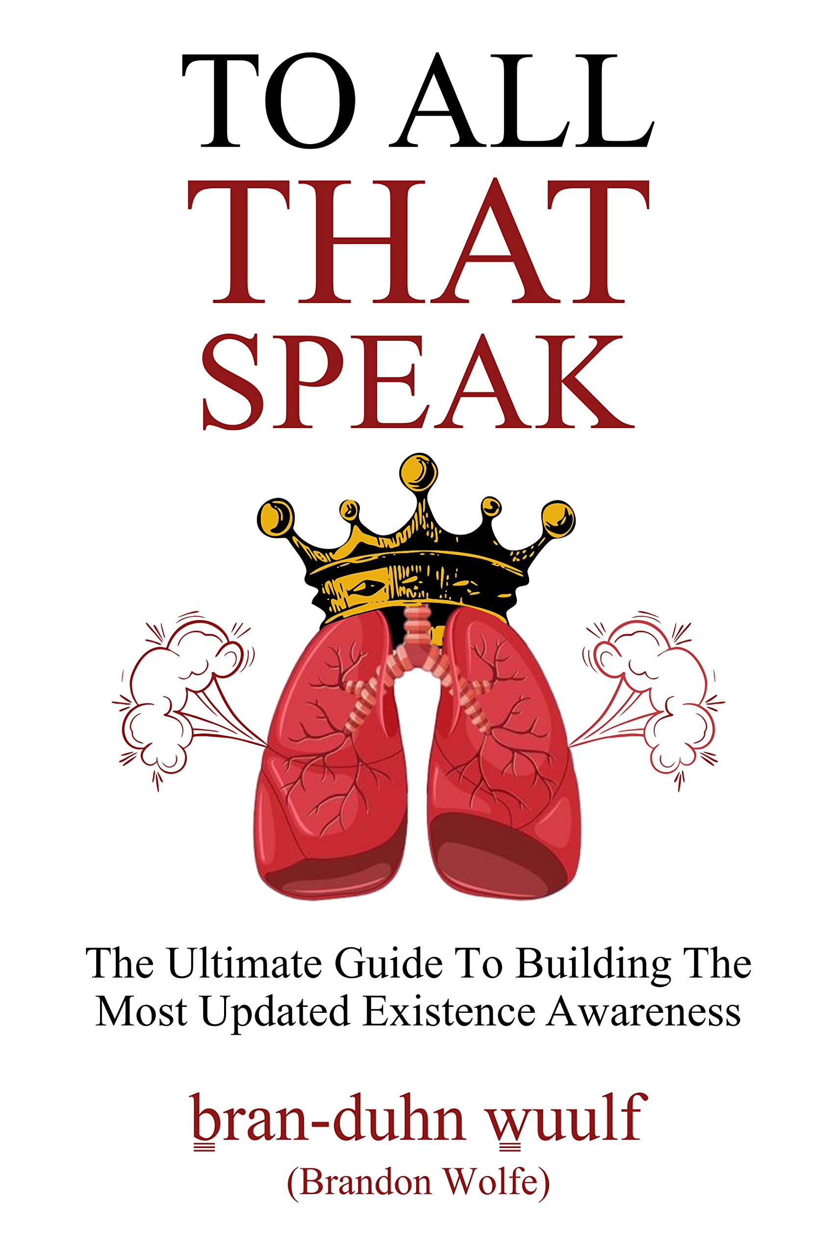 To All That Speak: The Ultimate Guide To Building the Most Updated ...