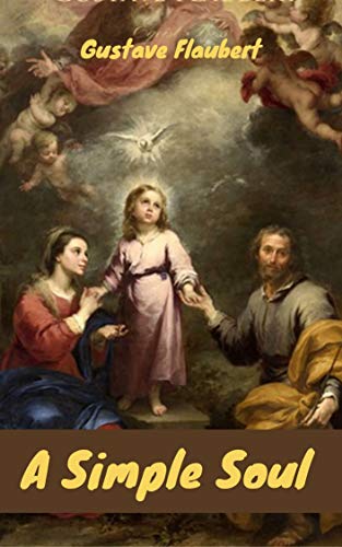 A Simple Soul by Gustave Flaubert | Goodreads