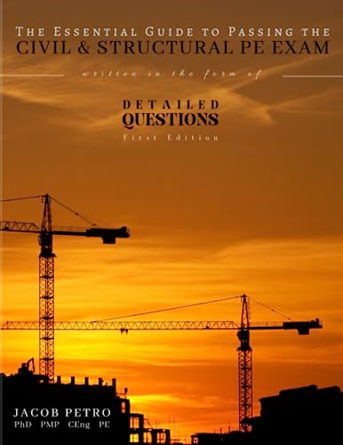 The Essential Guide to Passing the Civil & Structural PE Exam Written ...