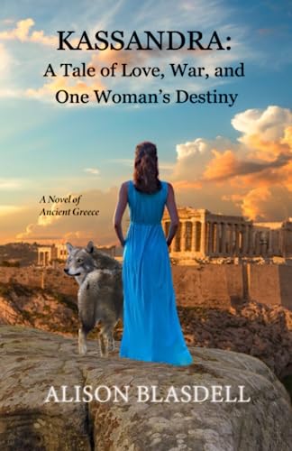 Kassandra: A Tale of Love, War, and One Woman's Destiny: A Novel of ...