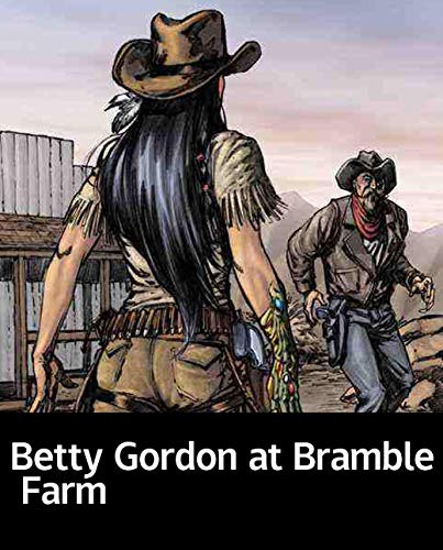 Illustrated Betty Gordon at Bramble Farm by Florence Foster | Goodreads