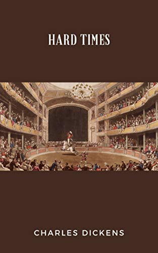 HARD TIMES by Charles Dickens | Goodreads