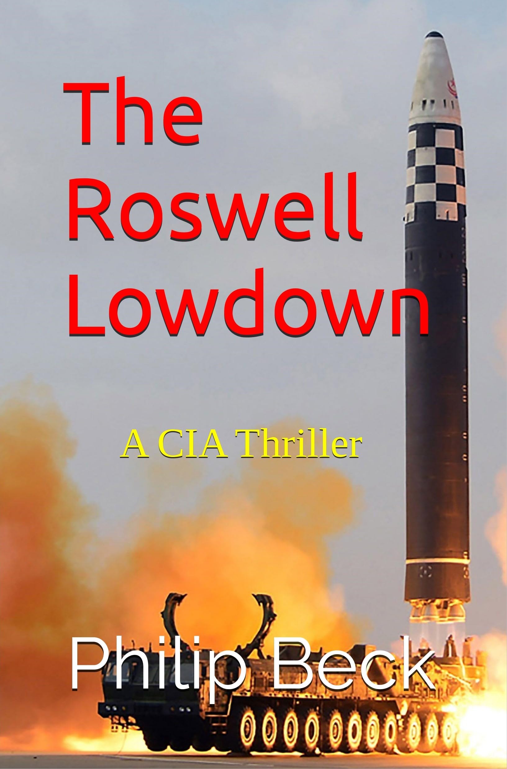 The Roswell Lowdown: A CIA Thriller by Philip Beck | Goodreads