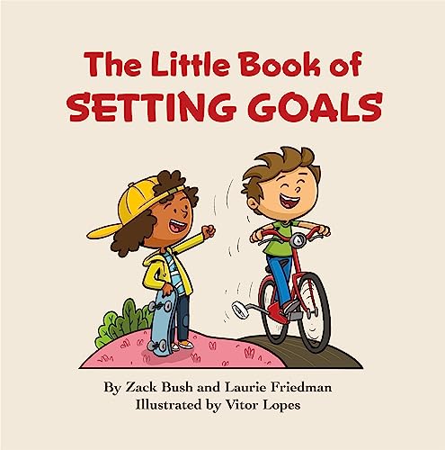 The Little Book of Setting Goals: by Zack Bush | Goodreads
