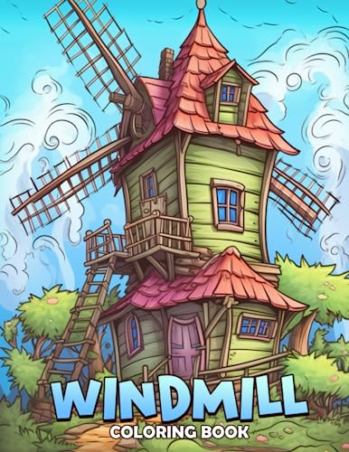 Windmill Coloring Book: Landscapes Alive With The Gently Spinning Arms ...